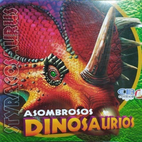 Asombrosos dinosaurios Styracosaurus - Cartilla Cottbell