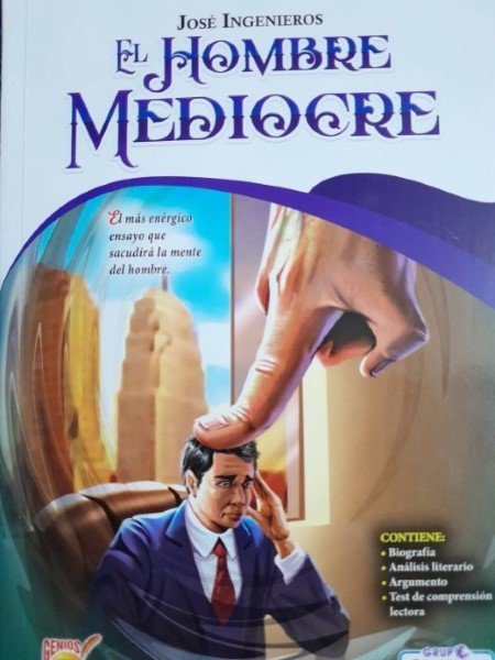 El hombre mediocre - José Ingenieros