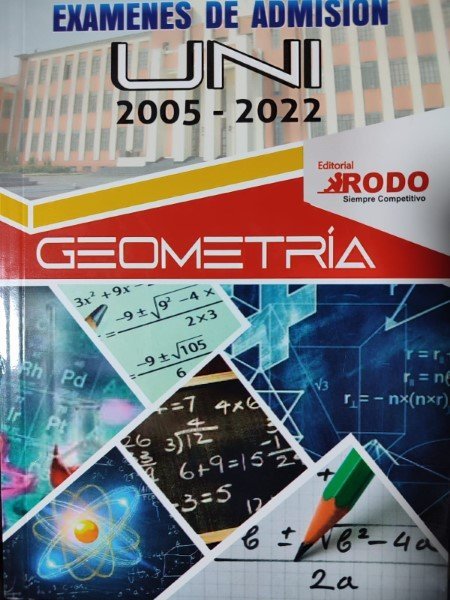 Examen de Admisión UNI 2005-2022 GEOMETRÍA Resuelto | Rodo