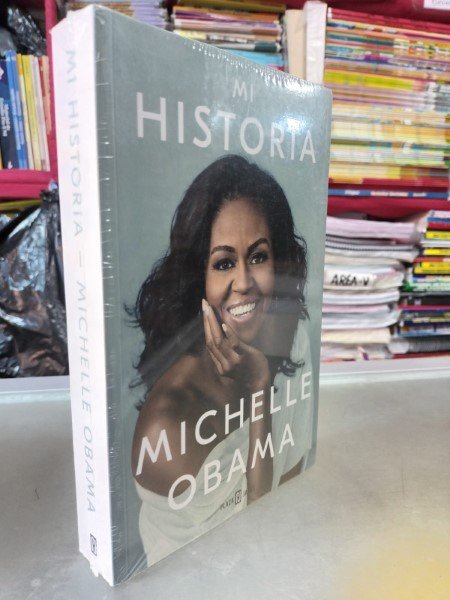 Mi historia - Michelle Obama - Obama, Michelle