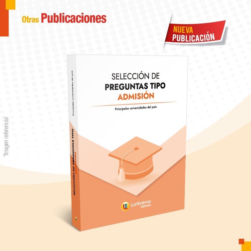 Selección de preguntas tipo admisión. Principales universidades del ...