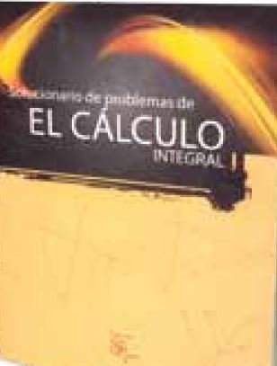Solucionario de problemas de el cálculo integral