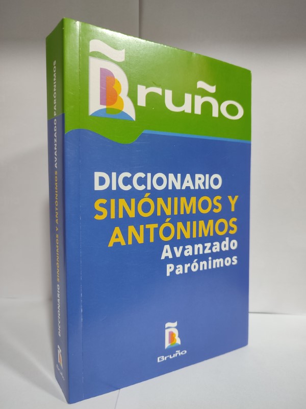 Diccionario de Sinónimos, Antónimos y Parónimos Avanzado| Bruño